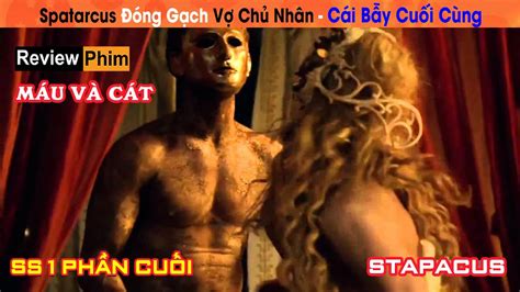 Review Phim Spartacus và Trận Chiến Cuối Cùng Đời Nô Lệ Spartacus