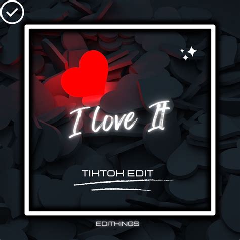 I Love It Tiktok Edit Remix Editkings Song Lyrics Music Videos