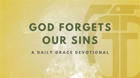 God Forgets Our Sins Grace Grenade