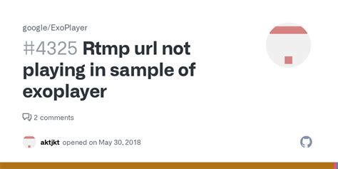 Rtmp Not Playing In Sample Of Exoplayer Issue Google