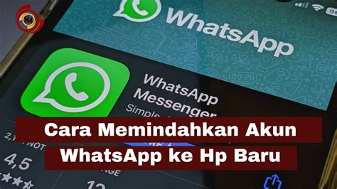 cara memindahkan akun whatsapp ke hp baru dengan nomor lama tanpa riset