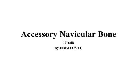 Accessory Navicular Bone Pptx