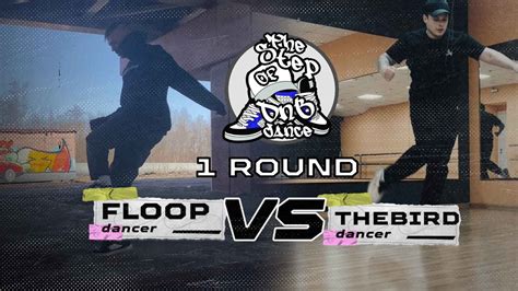 Floop Vs Thebird The Step Of Dnb Dance On Line Battle First Round Youtube