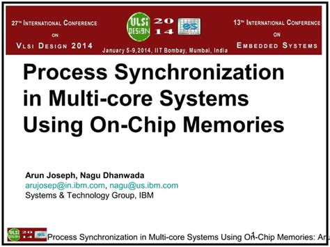 Process Synchronization In Multi Core Systems Using On Chip Memories PPT