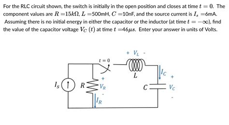 Solved For the RLC circuit shown, the switch is initially in | Chegg.com