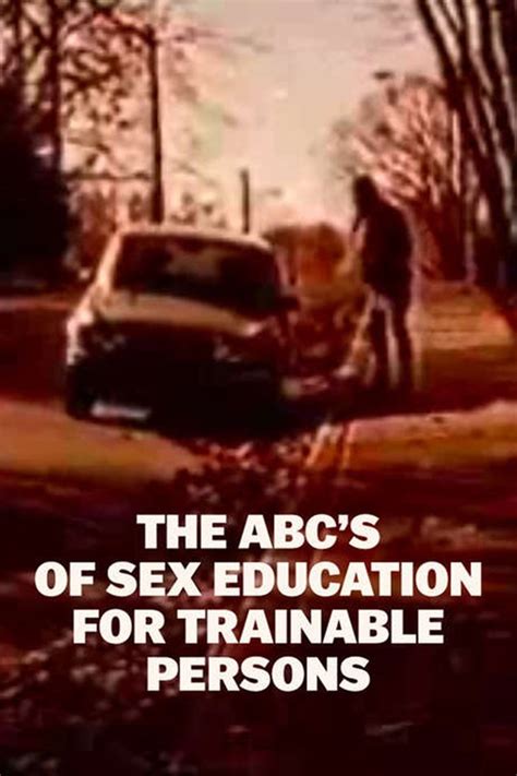The Abcs Of Sex Education For Trainable Persons Movie 1975