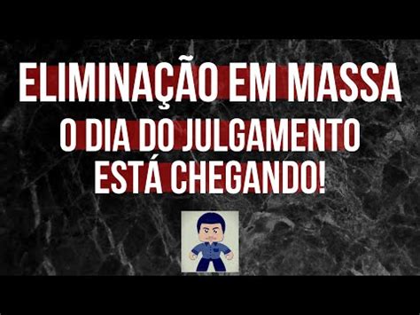 O DIA DO JULGAMENTO ESTÁ PRÓXIMO YouTube