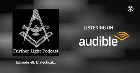 Episode 48 Dialectical Reasoning Further Light Podcast Podcasts On