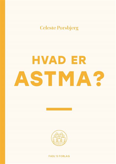 Hvad Er Astma Fadls Forlag