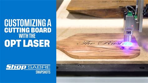 Laser Engraving A Cutting Board With The Opt Laser Shopsabre