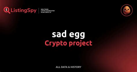 Sad Egg Crypto Project Egg Token Listings Events Analysis Listingspy