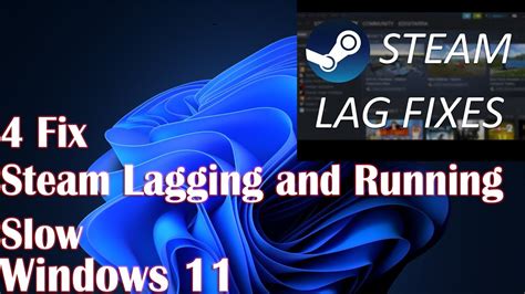 4 Fix Steam Lagging and Running Slow on Windows 11 - YouTube