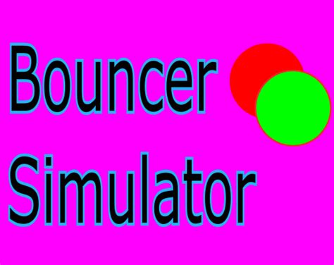 Bouncer Simulator By Lucascm