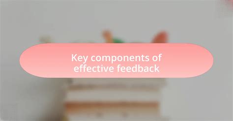 My Thoughts On Effective Feedback Systems