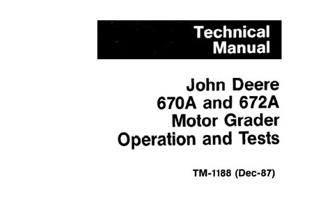 John Deere 670A 672A Motor Grader Operation And Tests Technical Manual