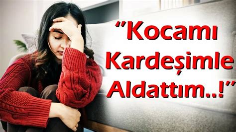 Keşke Yapmasaydim 231 Bölüm Kocamı Kardeşimle Aldattım