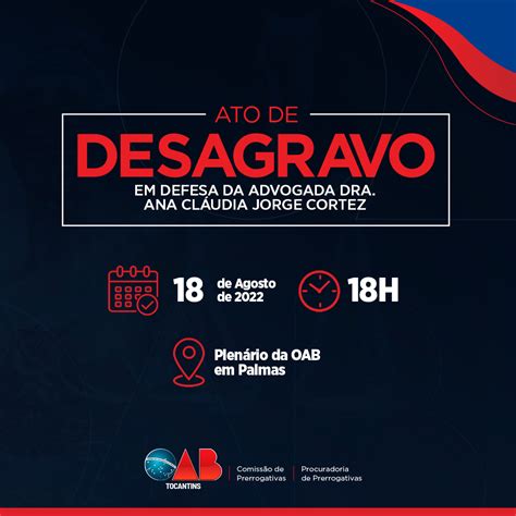 OAB TO Seccional Tocantins OAB TO Realiza Desagravo Em Defesa De Advogada Nesta Quinta Feira