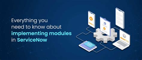 Everything You Need To Know About Implementing Modules In ServiceNow NGenious Solutions