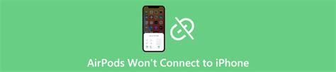 Verified Solutions To Fix Airpods Wont Connect To Iphone Quickly