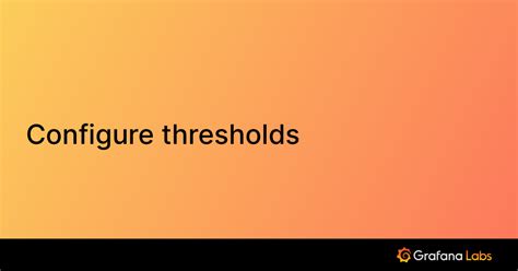 Configure Thresholds Grafana Documentation