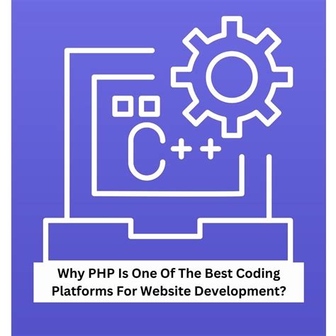 Why Php Is One Of The Best Coding Platforms For Website Development
