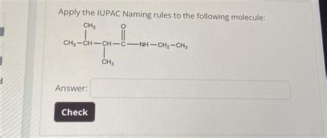 Solved Apply The IUPAC Naming Rules To The Following Chegg Com