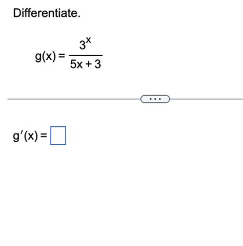 Solved Differentiate G X X X G X Chegg