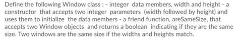 Solved Define The Following Window Class Integer Data Chegg