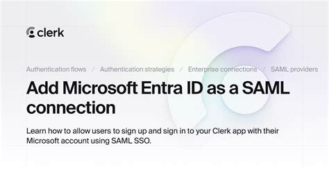 Add Microsoft Entra Id As A Saml Connection Saml Providers Clerk Docs