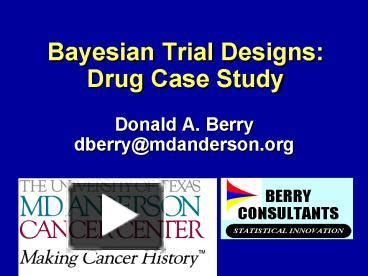 PPT Bayesian Trial Designs Drug Case Study PowerPoint Presentation