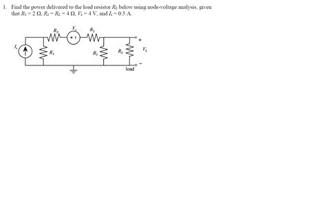 Solved Find The Power Delivered To The Load Resistor RL Chegg Com