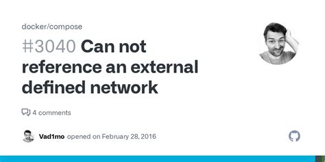 Can Not Reference An External Defined Network Issue Docker Compose Github