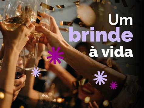 Um brinde à vida 46 frases para celebrar alegrias Pensador