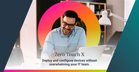 How To Automate Device Deployment At Scale Zero Touch X Shi