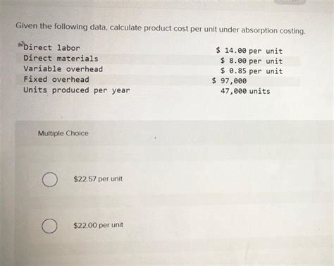 Solved Given The Following Data Calculate Product Cost Per Chegg