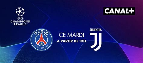 Psg Juventus À Quelle Heure Et Sur Quelle Chaîne Voir Le Match