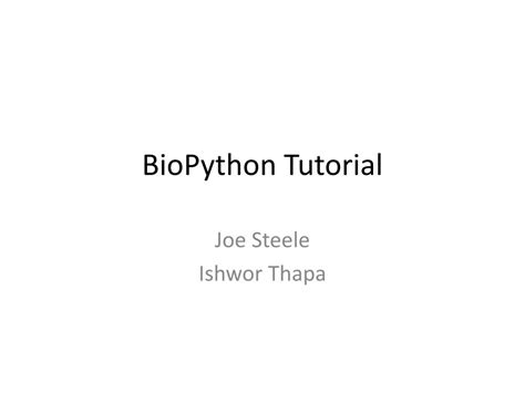 Ppt Biopython Tutorial Powerpoint Presentation Free Download Id