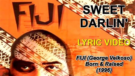 Sweet Darlin Fiji George Veikoso Lyric Video Hd Youtube