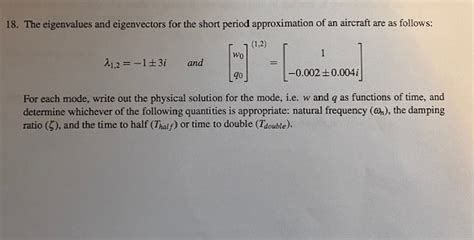Solved The Eigenvalues And Eigenvectors For The Short Period
