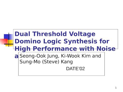 Ppt Dual Threshold Voltage Domino Logic Synthesis For High