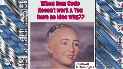 Intellisoft Technologies On Linkedin When Your Code Doesnt Work And You Have No Idea Why