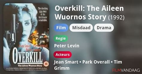 Overkill The Aileen Wuornos Story Film 1992 Filmvandaagnl