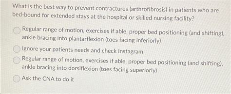 Solved What Is The Best Way To Prevent Contractures