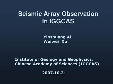 Ppt Seismic Array Observation In Iggcas Powerpoint Presentation Free Download Id 3291812