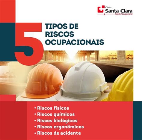 Clínica Santa Clara Lista Cinco Tipos Diferentes De Riscos Ocupacionais