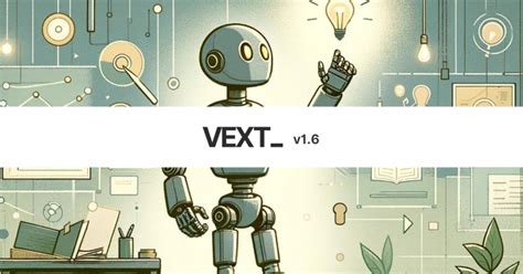 vext v1 6 enhanced llm project endpoint better logging new mode and more vext technologies