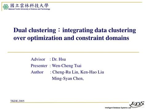 Ppt Dual Clustering ： Integrating Data Clustering Over Optimization