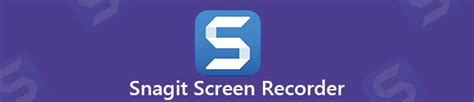 unbiased review for techsmith s snagit screen recorder in 2022