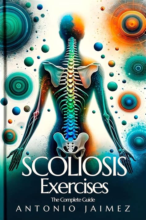 Scoliosis Exercises The Complete Guide A Path To Perfect