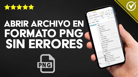 Como Abrir Archivos Png En Equipos Con Windows Mundowin